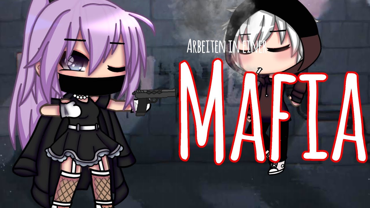 Arbeiten In Einer Mafia Gacha Life Original 13 Deutsch Wichtige Infos Youtube