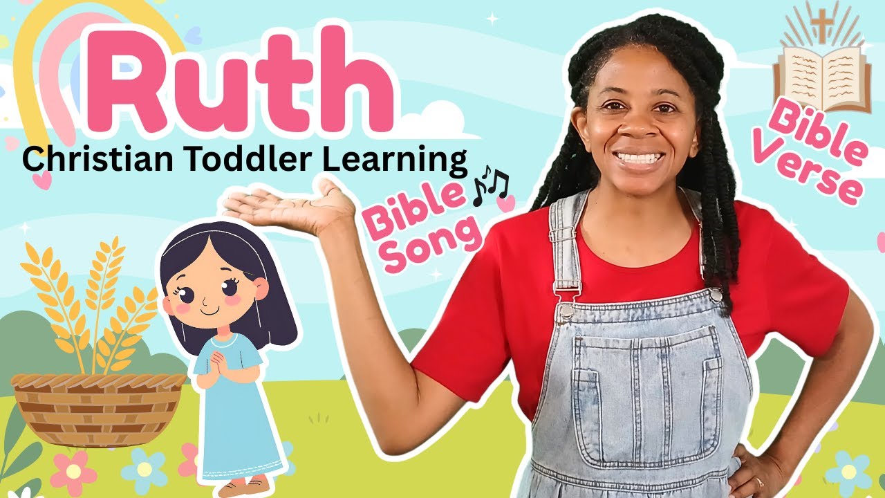 Christian Toddler Learning | Ruth Bible Story & Songs | Preschool Fun ...