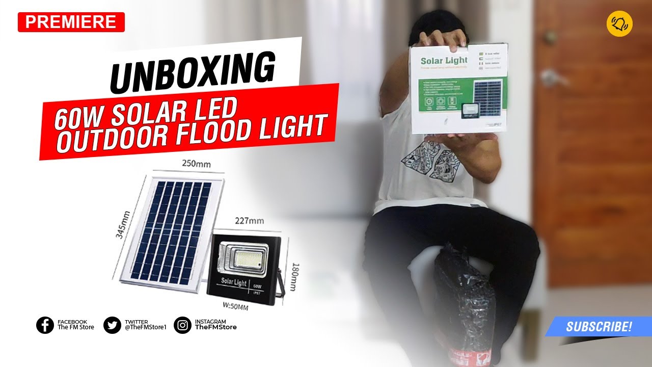 UNBOXING 60W SOLAR LED OUTDOOR FLOOD LIGHT | STREET LAMP WATERPROOF ...