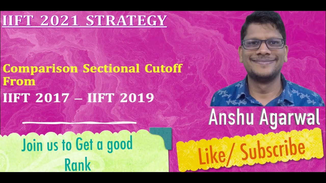 IIFT 2021 Strategy | IIFT 2017 - 19 Cutoff Analysis | - YouTube