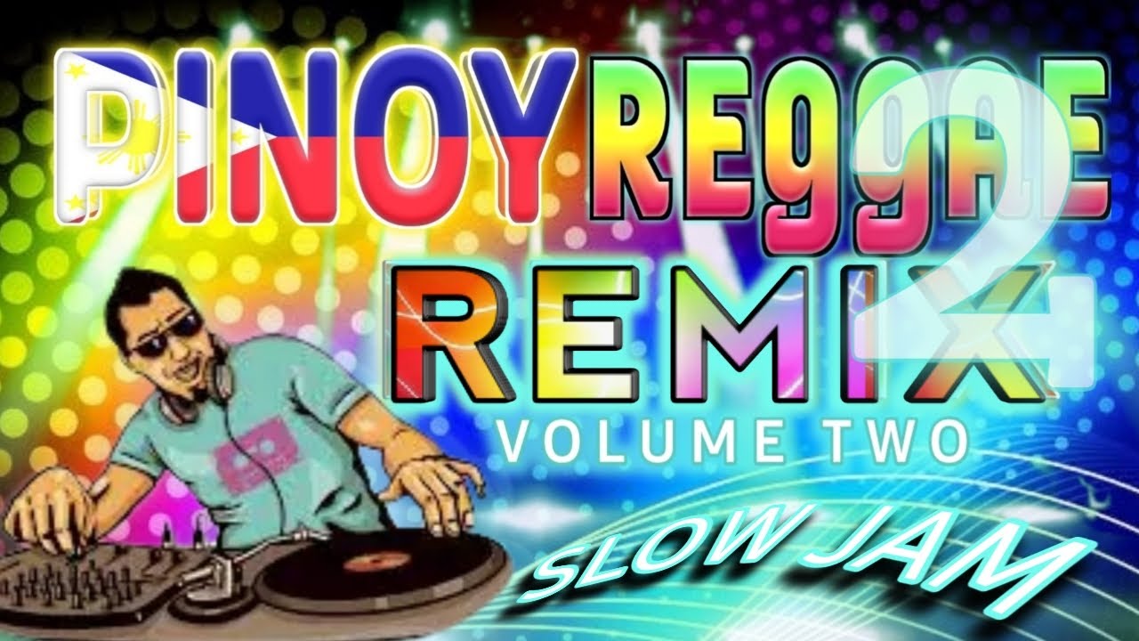 PINOY REGGAE REMIX SLOW JAM|VOL.2 - YouTube Music
