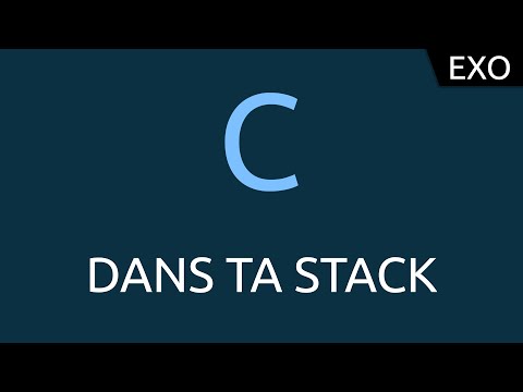 Exo C #11 - dans ta stack - YouTube