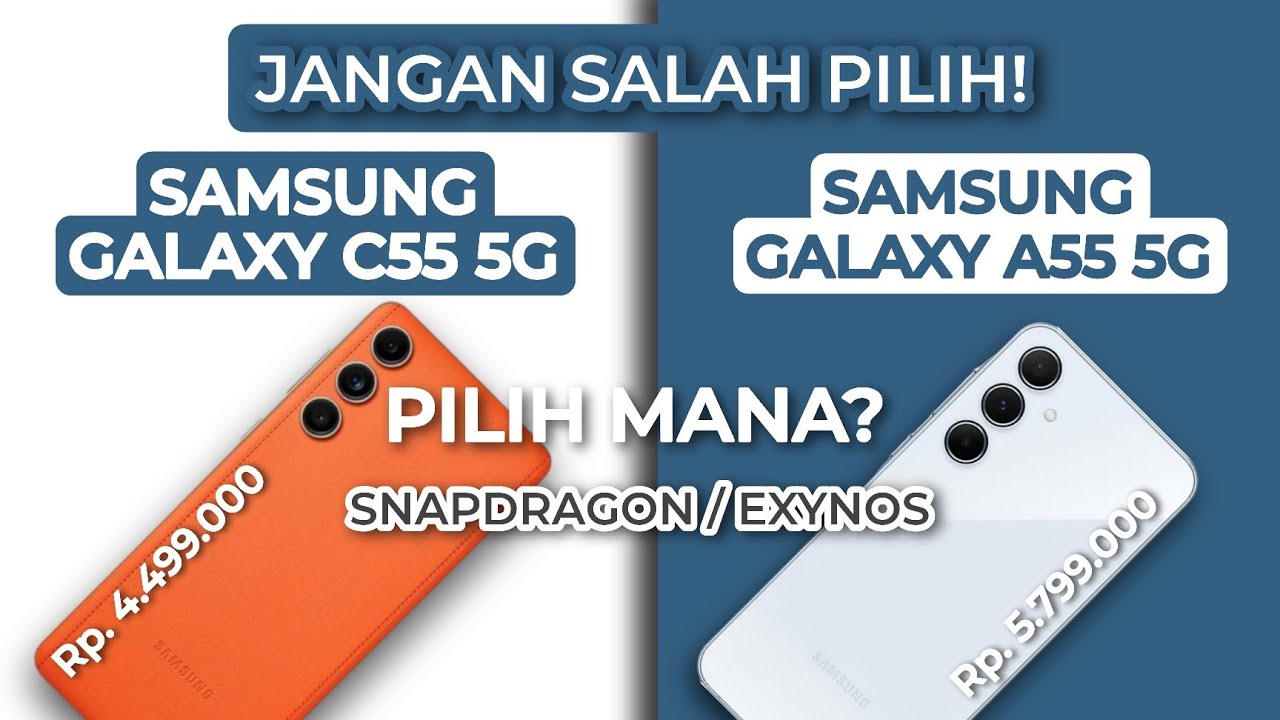 SAMSUNG GALAXY C55 VS SAMSUNG GALAXY A55 5G | PILIH MANA DI 2024? BEDA ...