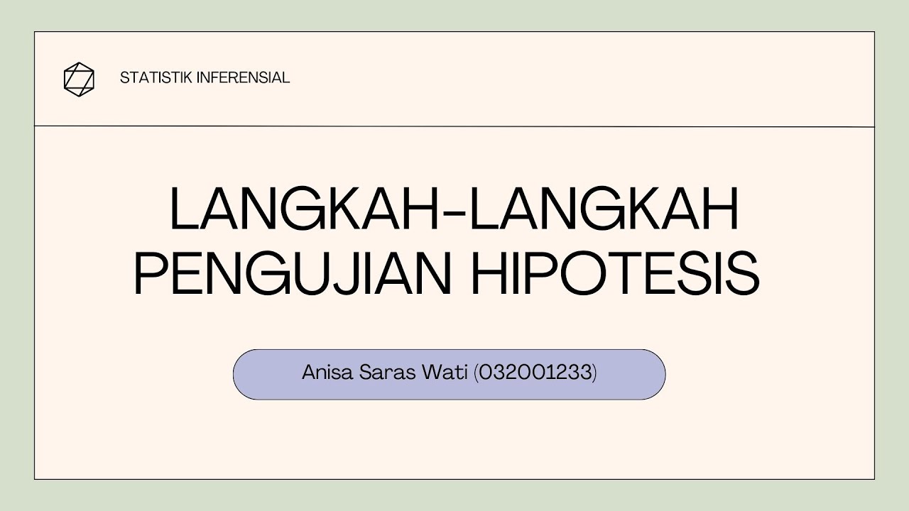 Langkah-langkah Pengujian Hipotesis || Statistik Inferensial || Anisa ...