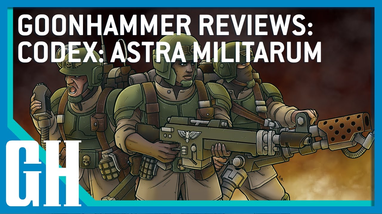 Goonhammer Reviews: Codex Astra Militarum - YouTube