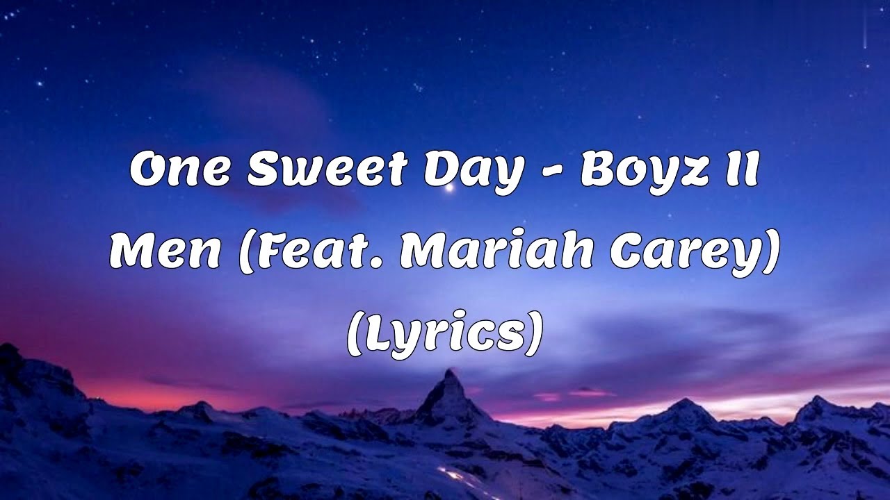 One Sweet Day - Boyz II Men (Feat. Mariah Carey) (Lyrics) - YouTube