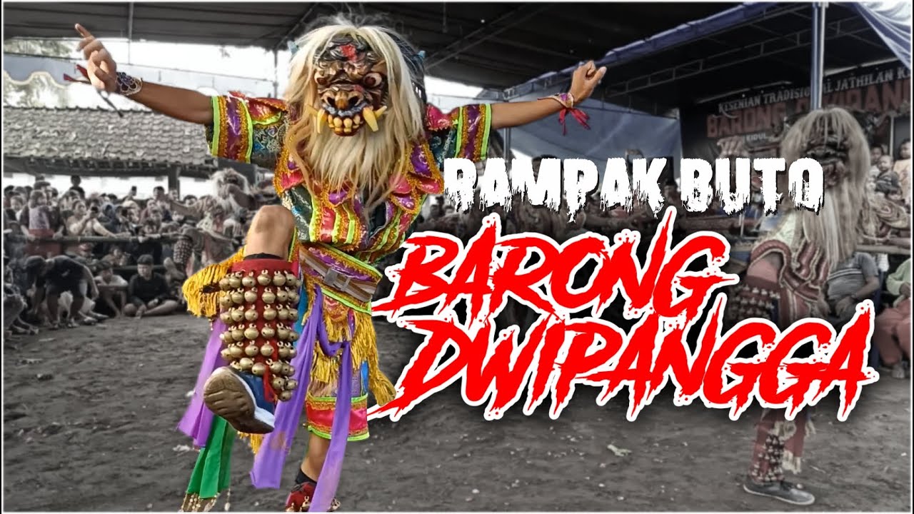 TARI RAMPAK BUTO jathilan klasik barong dwipangga LIVE DRUJU KIDUL # ...