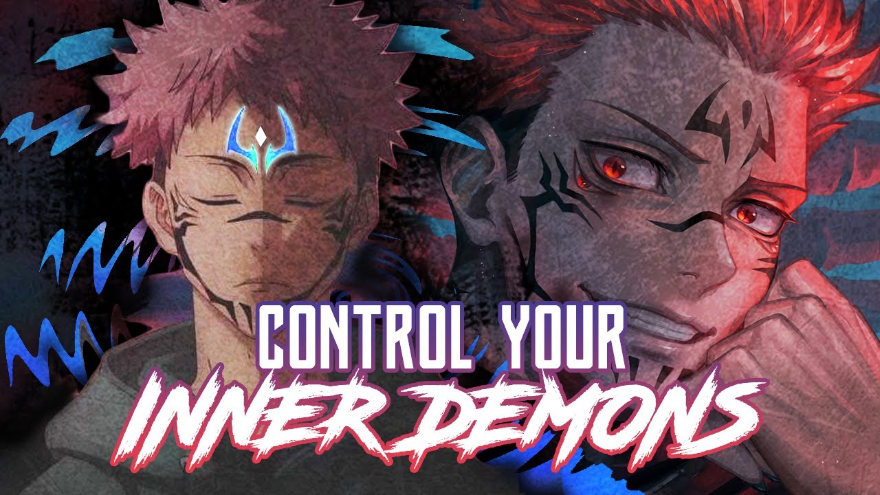 Take control over your INNER DEMONS | Jujutsu Kaisen | Anime ...