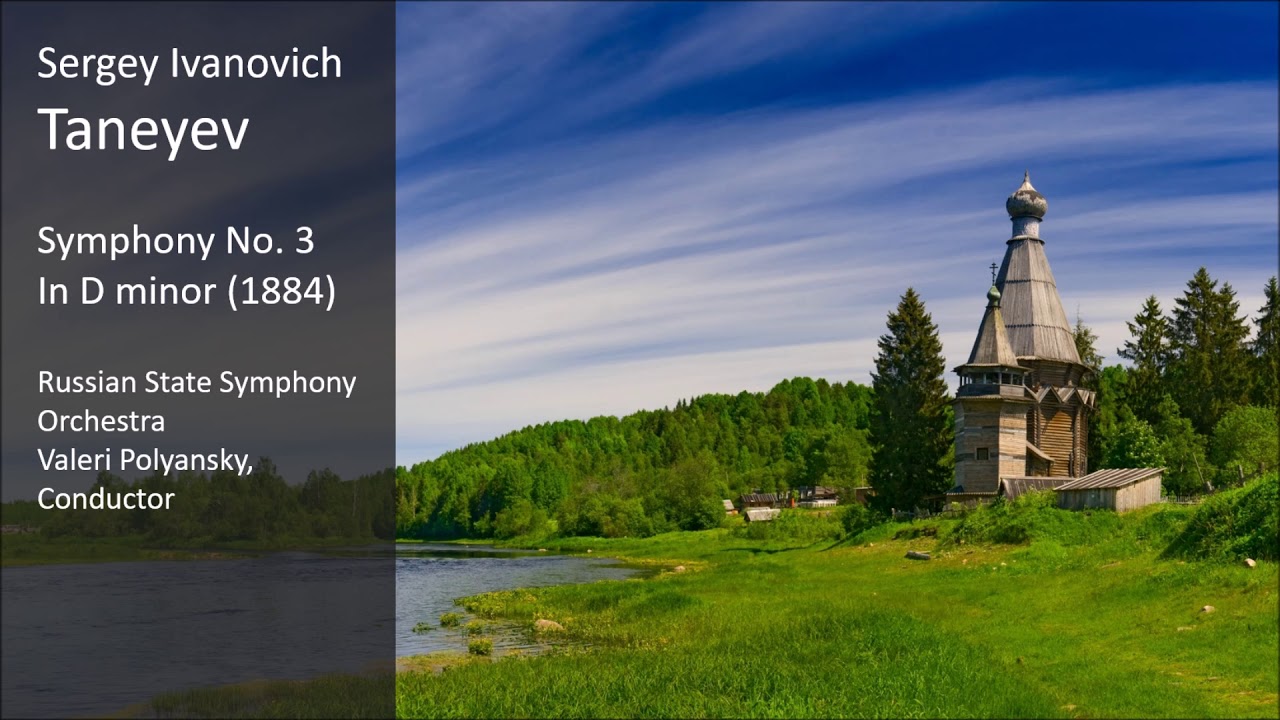 Sergey Taneyev - Symphony No. 3 in D minor (1884) - YouTube