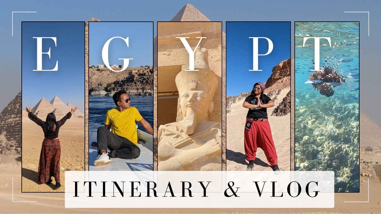 Egypt Itinerary from India | Day wise plan on Map | India to Egypt ...