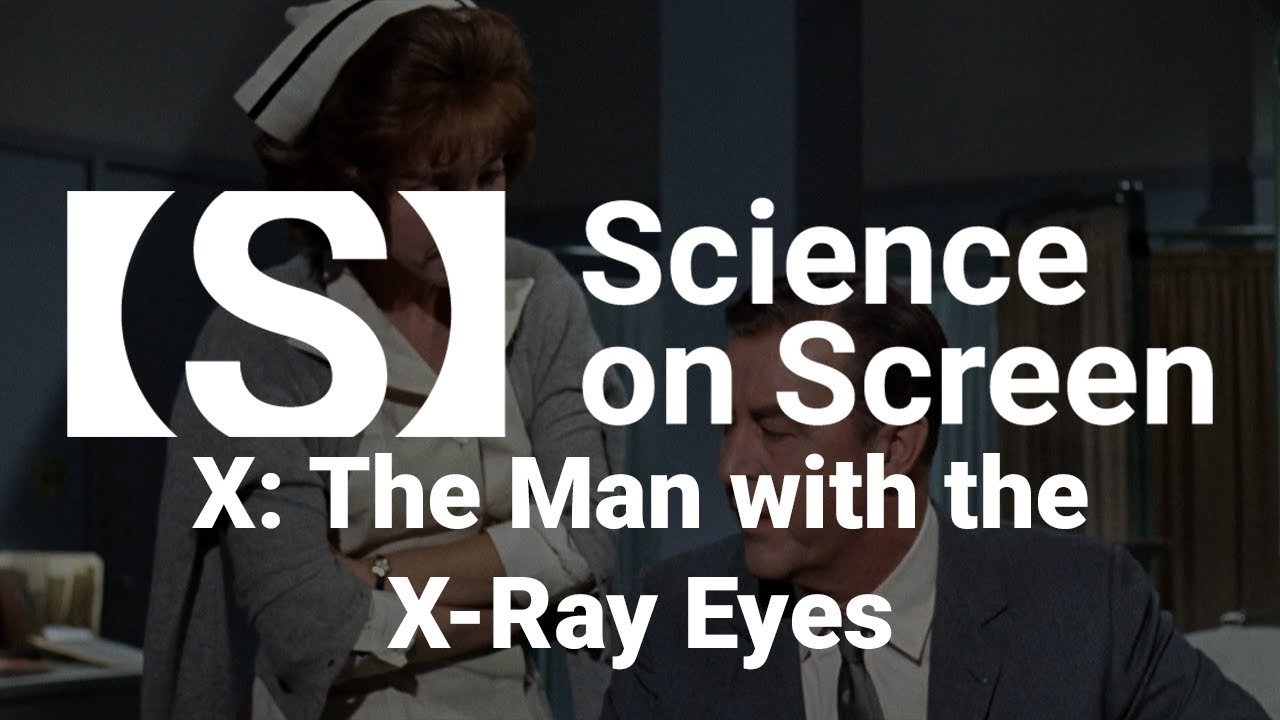 Seeing the World Through X-Ray Eyes: X: THE MAN WITH THE X-RAY EYES ...