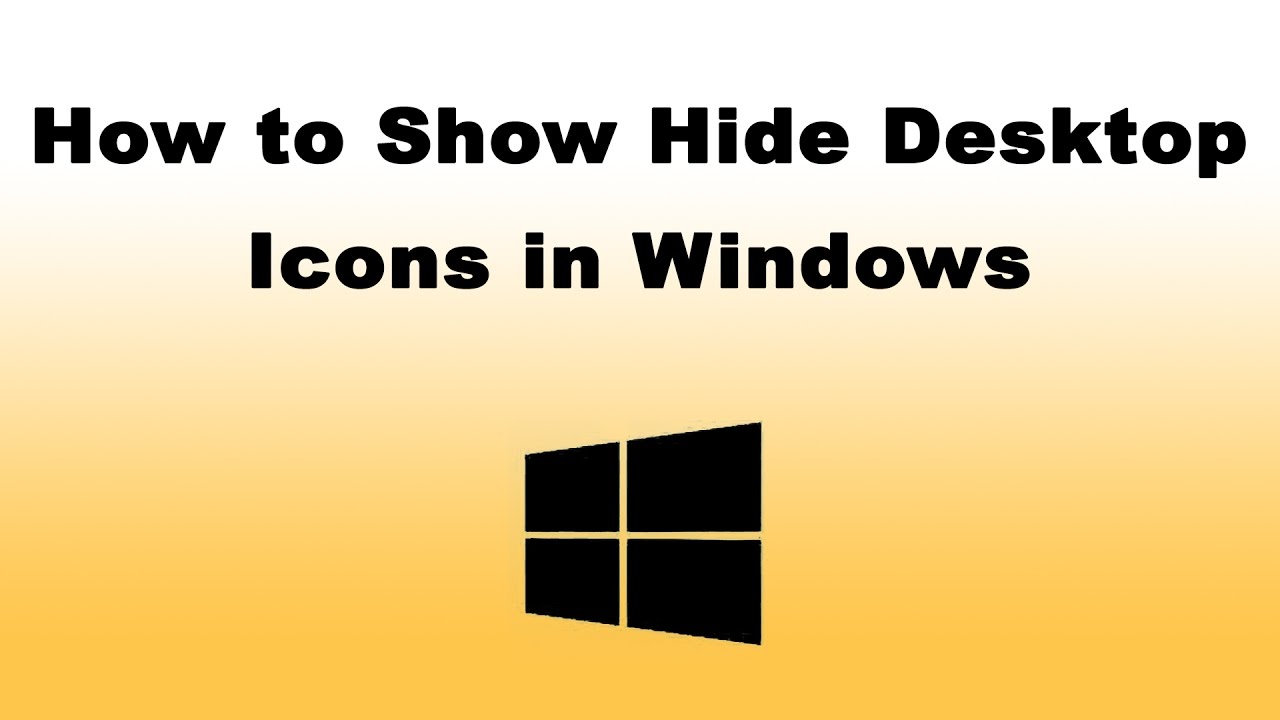 How to Show Hide Desktop Icons in Windows - YouTube
