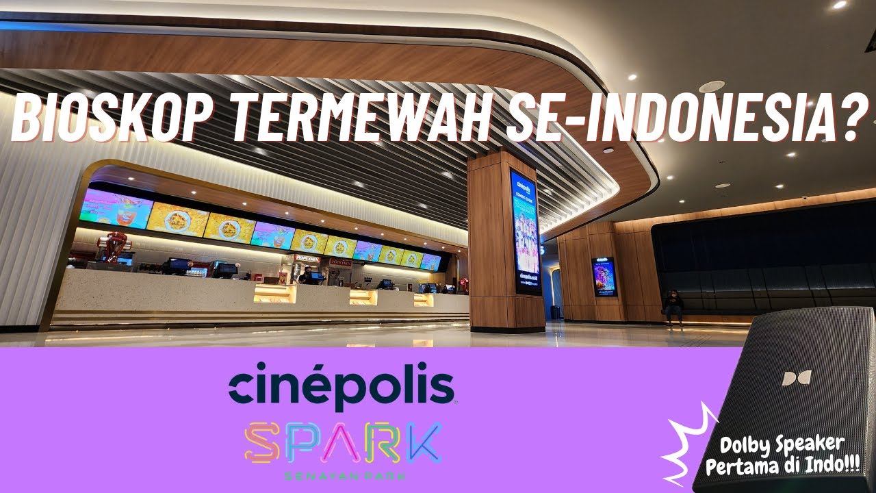 BIOSKOP PALING MEWAH SE-INDONESIA?? | NONTON DI CINEPOLIS SENAYAN PARK - YouTube