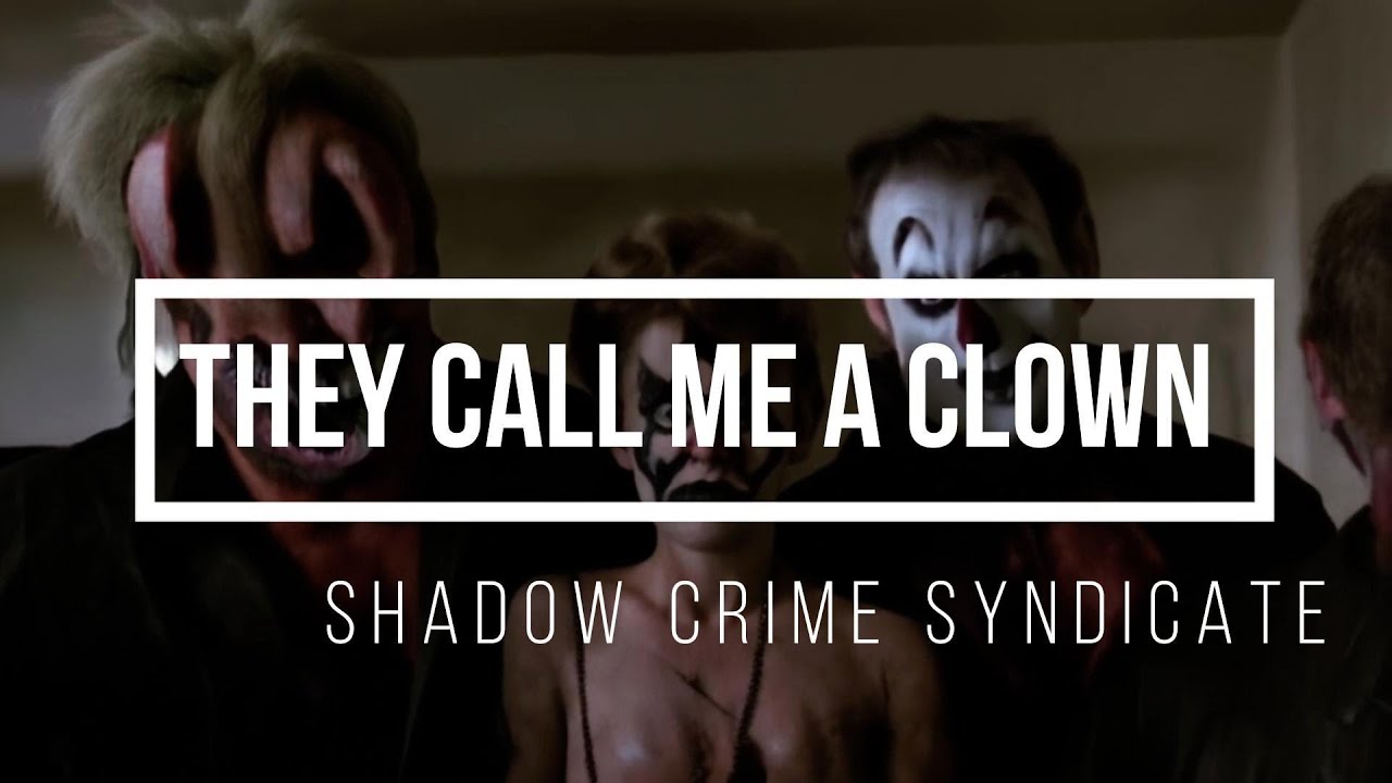 They Call Me Clown BY Shadow Crime Syndicate - YouTube