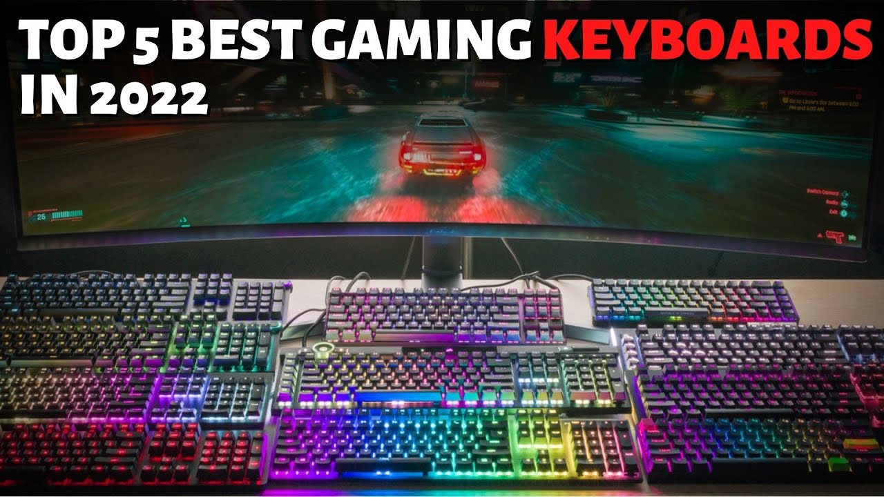 TOP 5 BEST GAMING KEYBOARDS IN 2022 - YouTube