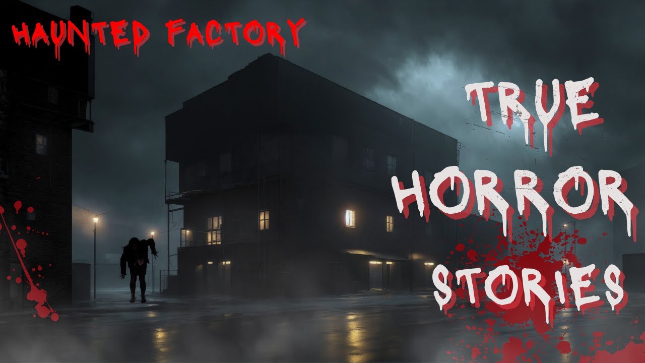3 Disturbing TRUE Horror Stories Haunted Factory - YouTube