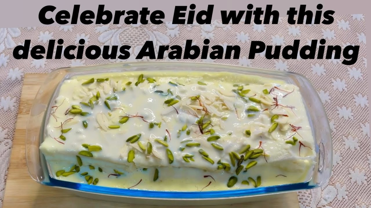 Eid Special: Indulgent Arabian Pudding Recipe - YouTube