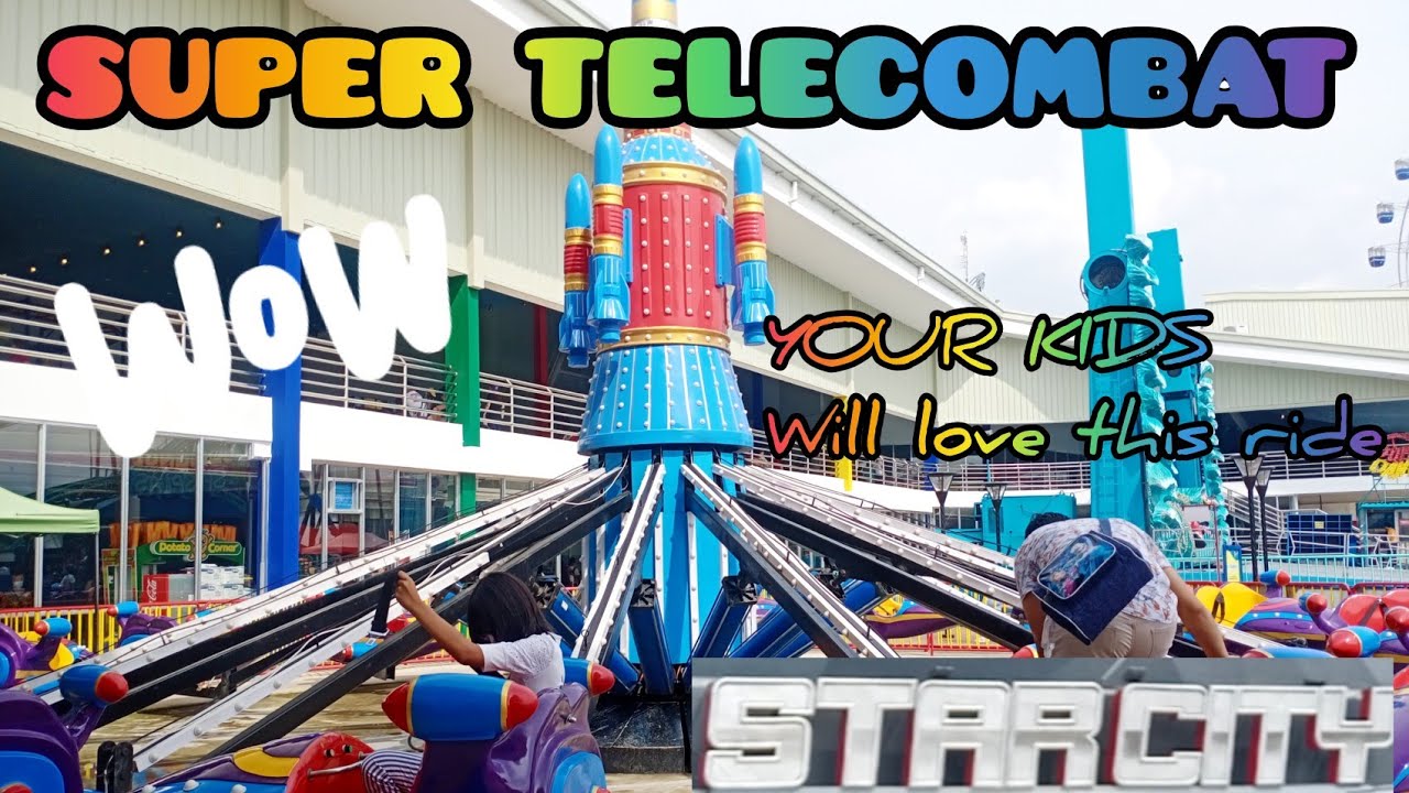 SUPER TELECOMBAT IN STAR CITY #AMAZING RIDE FOR FAMILY || ARASHEL IMEE ...