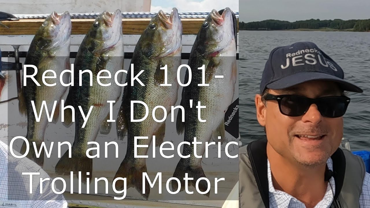 Redneck 101- Why I Don't Own an Electric Trolling Motor - YouTube