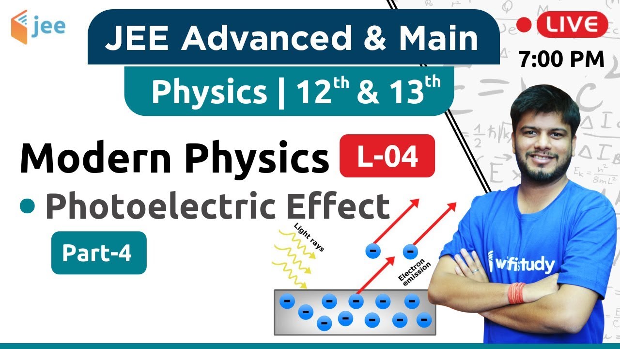 Photoelectric Effect - Modern physics (L-04) | Physics by Raj Sir | JEE ...