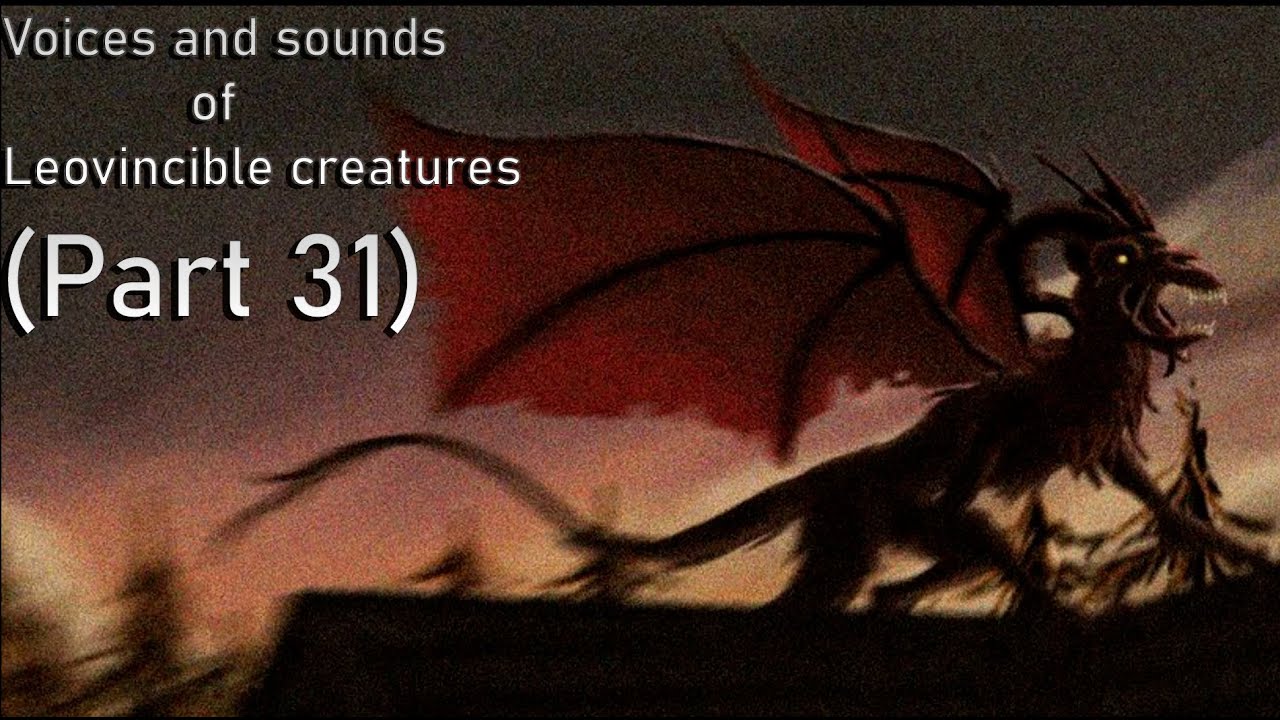 Voices and sounds of Leovincible creations (Part 31) - YouTube
