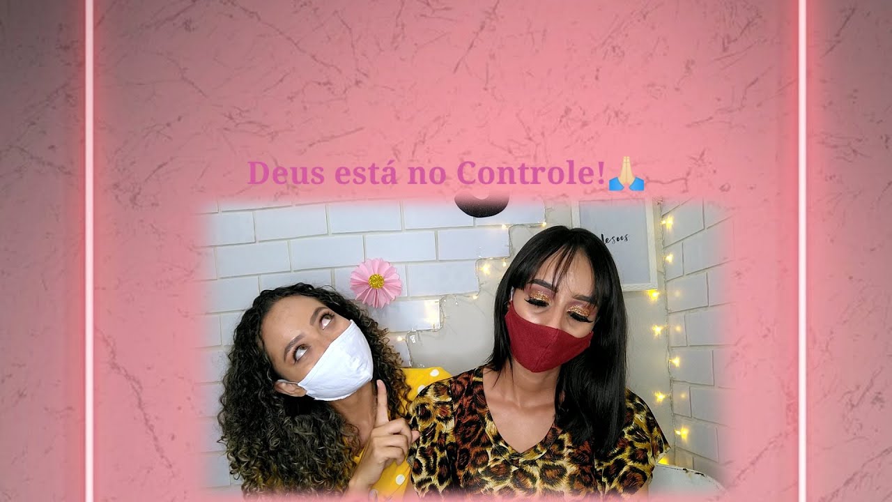 Eii, DEUS está no controle - covid-19 - Canal LJ. - YouTube