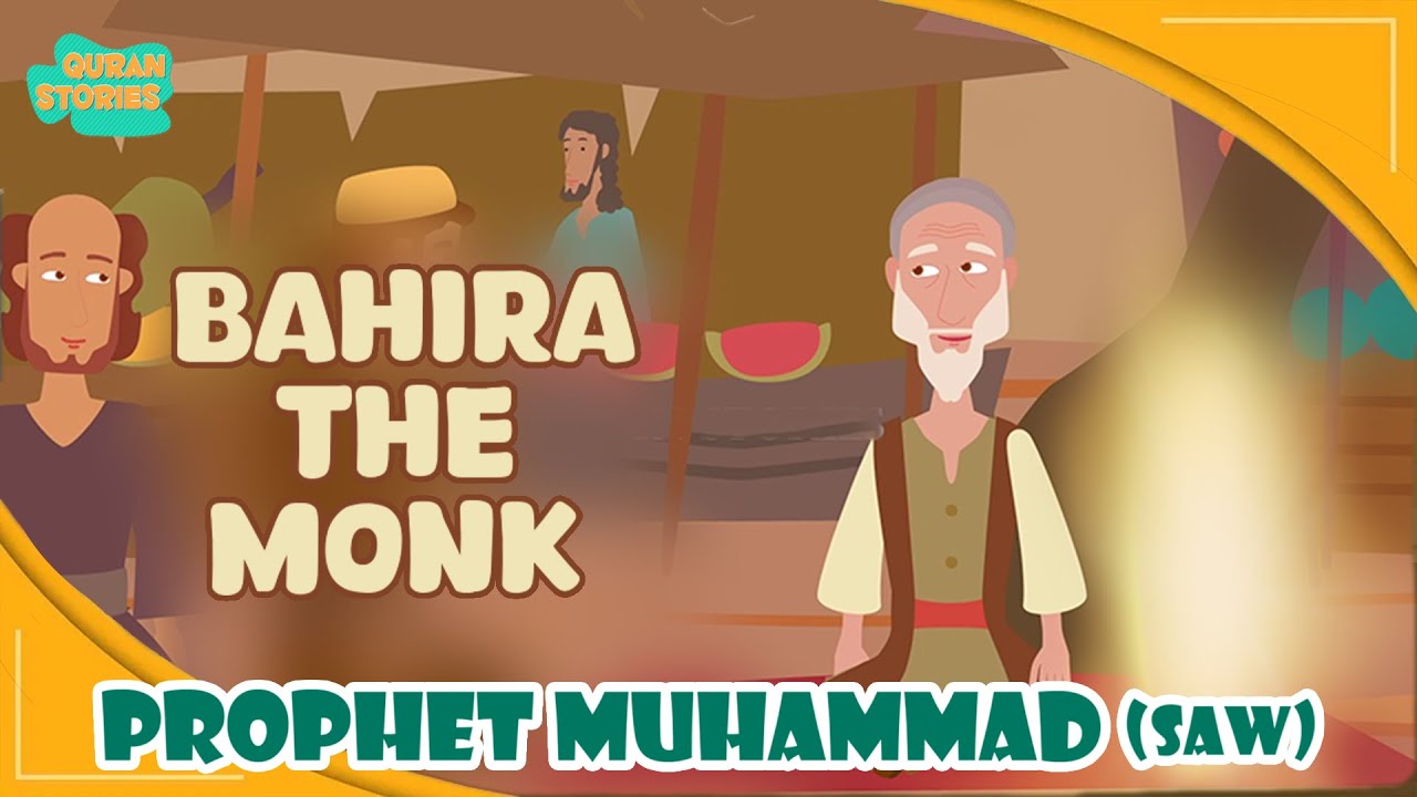 Prophet Muhammed (SAW) Stories | Bahira the monk | Quran Stories ...