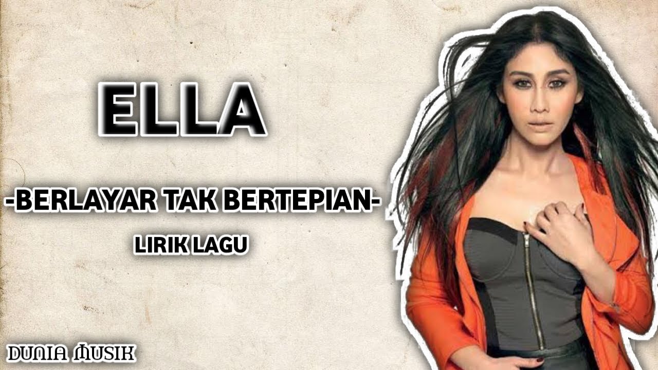 Ella Berlayar Tak Bertepian Lyrics Sepi Sekuntum Mawar Merah Youtube