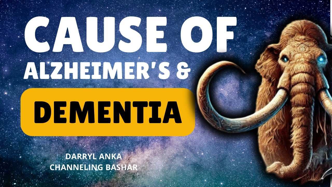 Understanding Alzheimer's and Dementia: A Spiritual Perspective with Bashar - YouTube