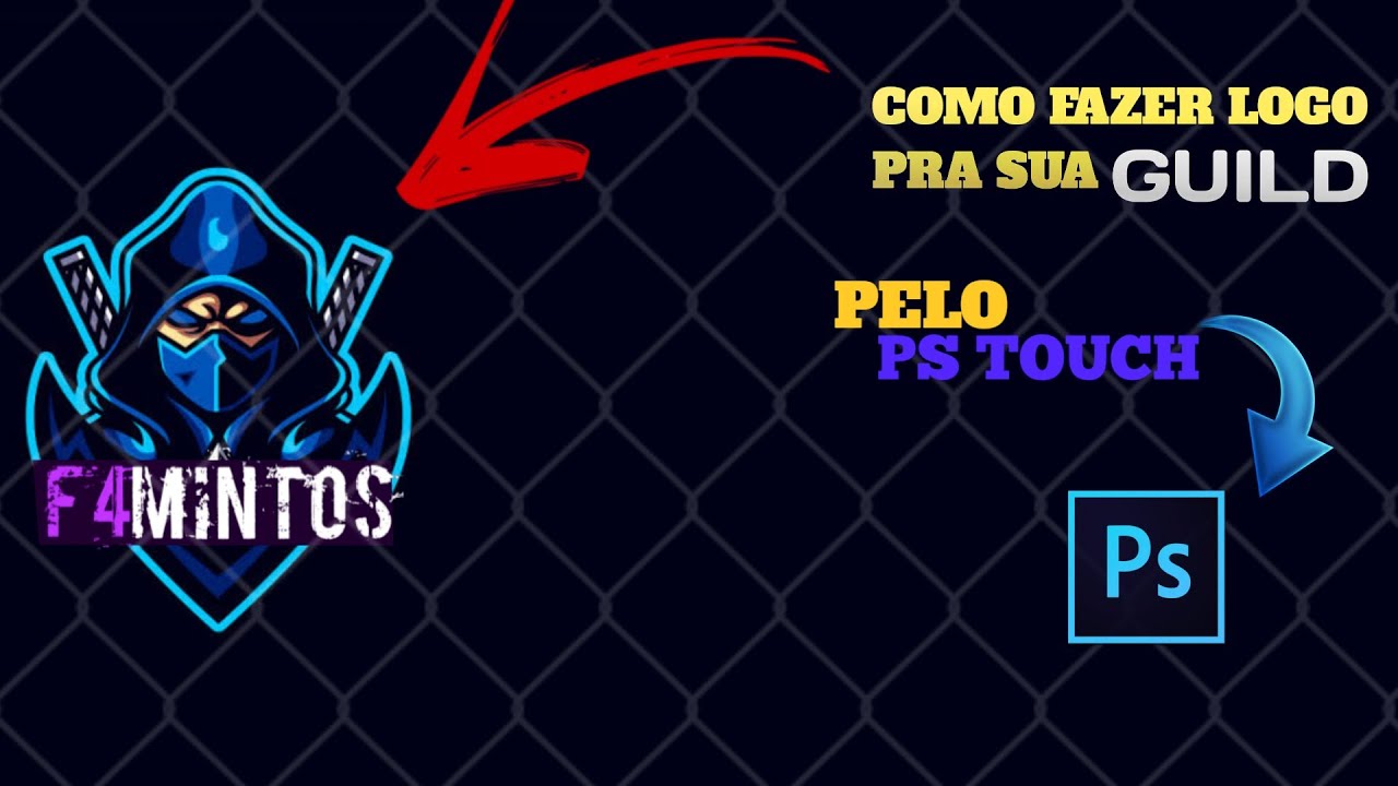 COMO FAZER SUA LOGO PARA SUA GUILD/CLAN: PS TOUCH, PARTE 1 - YouTube