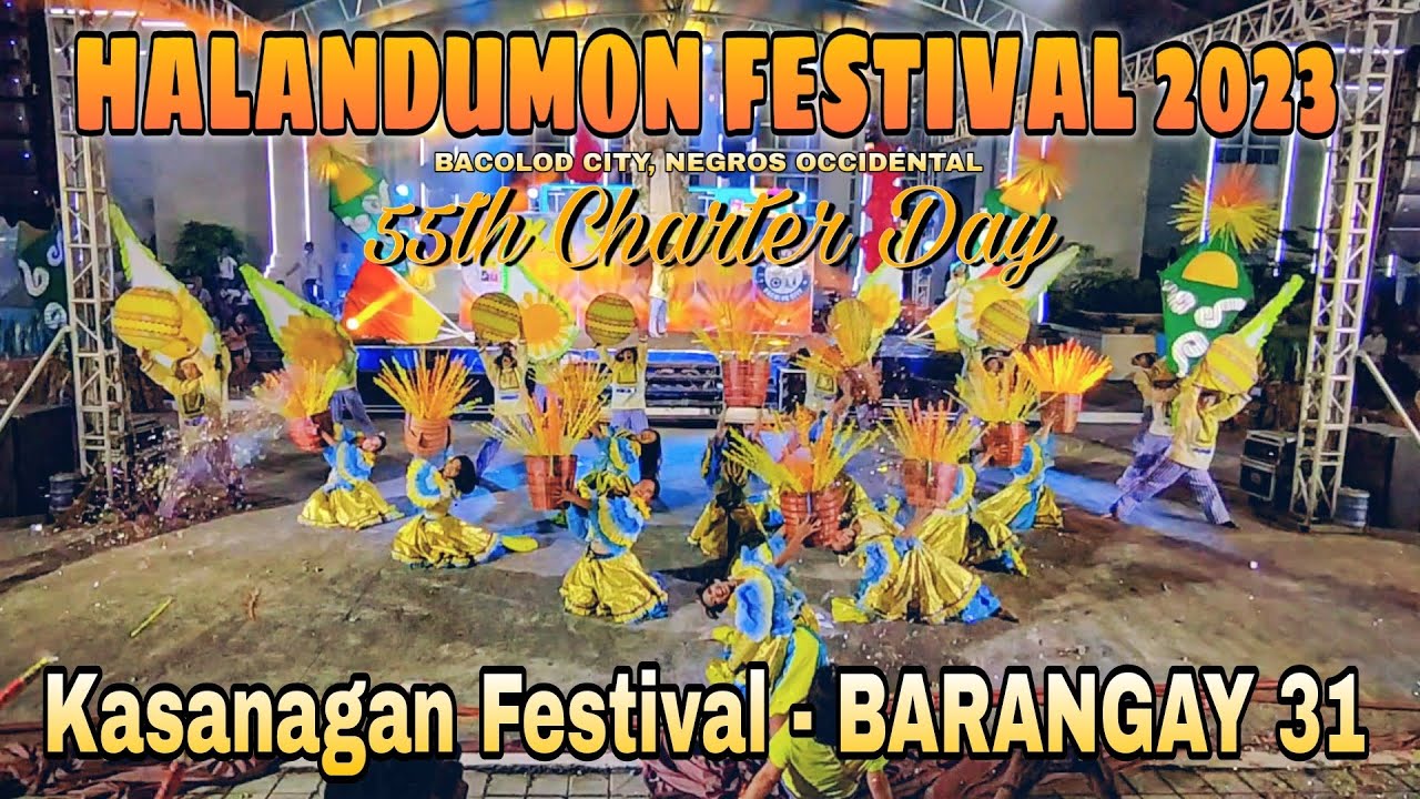 HALANDUMON FESTIVAL 2023: Barangay 31 - KASANAGAN FESTIVAL | Bacolod ...