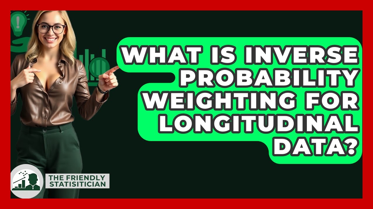 What Is Inverse Probability Weighting For Longitudinal Data? - The ...