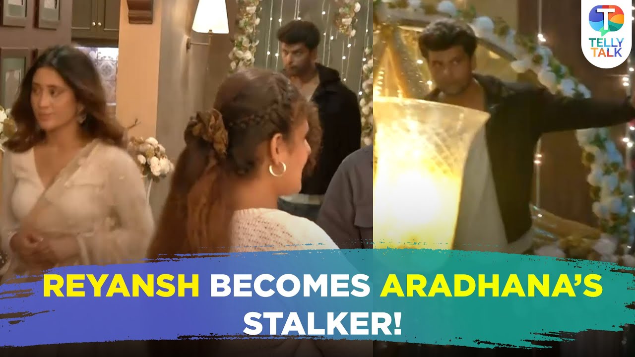 Barsatein update: Reyansh SPIES on Aradhana’s actions during Maya’s ...