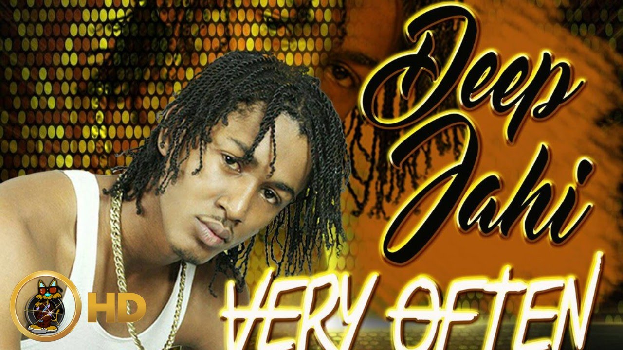 Deep Jahi - Very Often [Real Medz Riddim] April 2016 - YouTube