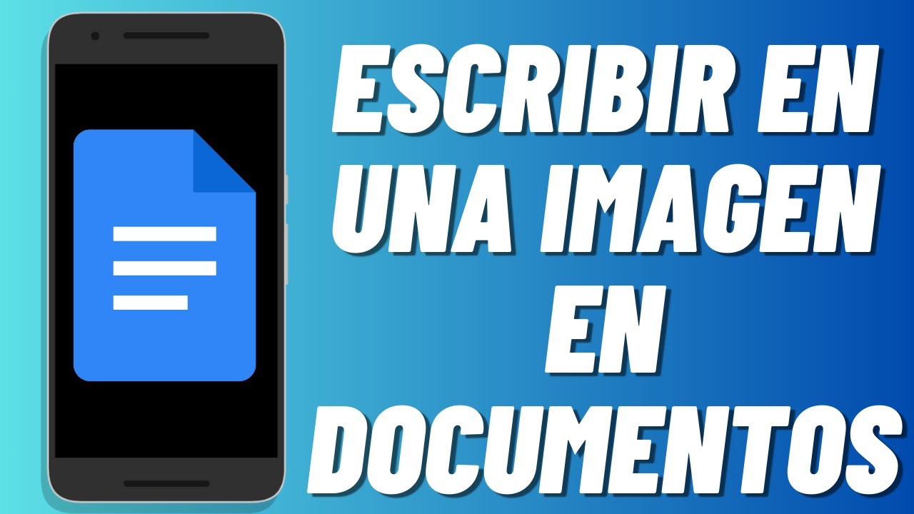 Cómo escribir en una imagen en Documentos de Google - YouTube