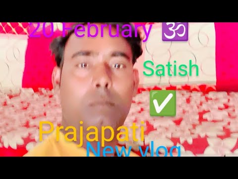 aapka friend 🙏 Satish Prajapati 🎉 new vlog - YouTube