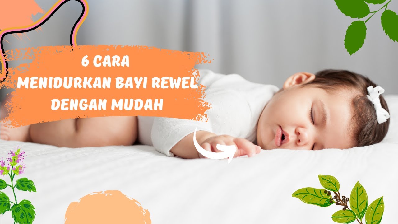6 Cara Menidurkan Bayi Rewel dengan Mudah - YouTube