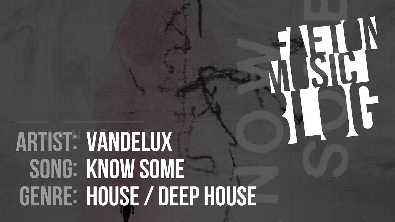 Vandelux - Know Some (2019) [Faeton Music Blog] - YouTube