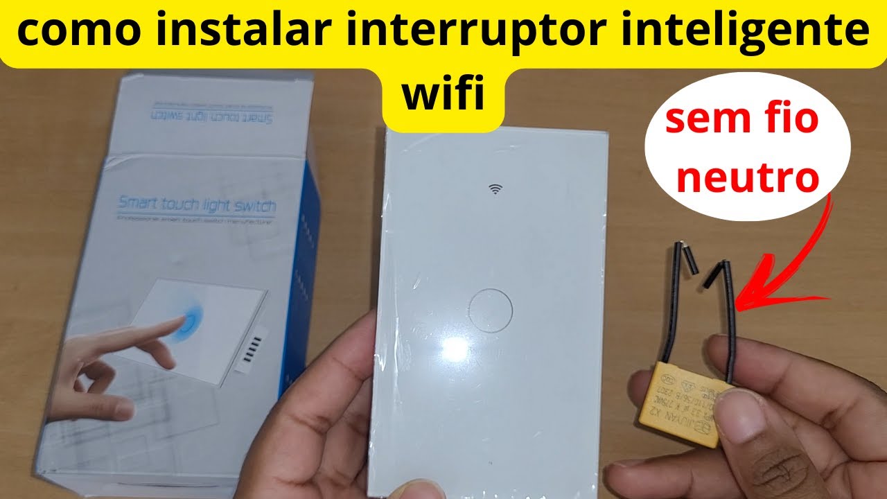 como instalar interruptor inteligente wifi sem neutro com capacitor ...
