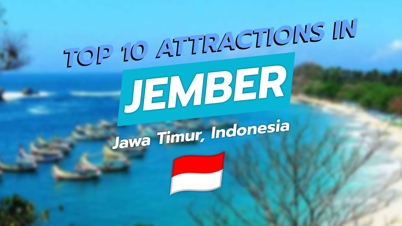 🌟 Top 10 Must-Visit Attractions in Jember, Indonesia 🇮🇩 - YouTube