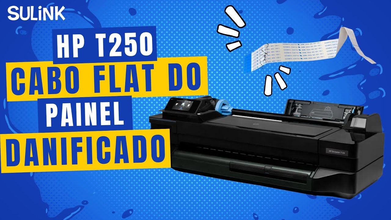 Como trocar o cabo flat do painel nas Plotters HP T120 T130 e similares - SULINK - YouTube