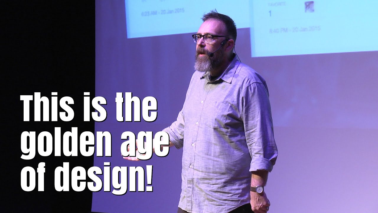 This is the golden age of design! …and we’re screwed / Mike Monteiro ...
