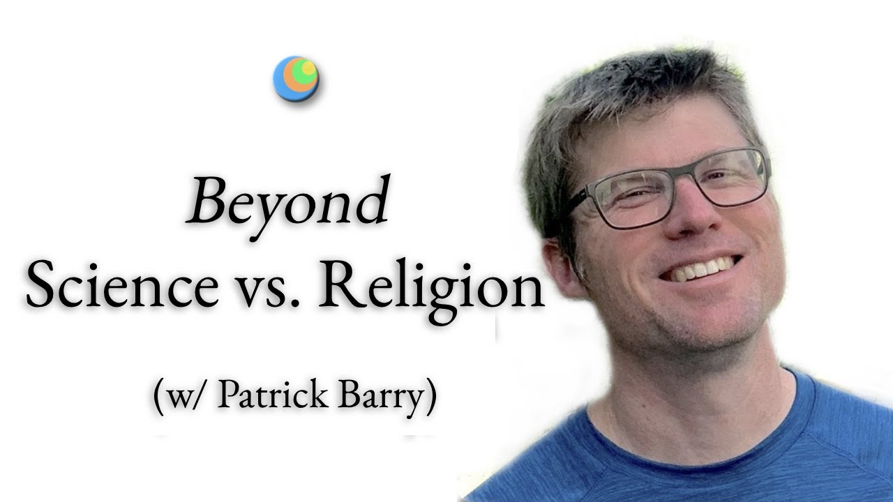 Metamodern Spirituality | Beyond Science vs. Religion (w/ Patrick Barry ...
