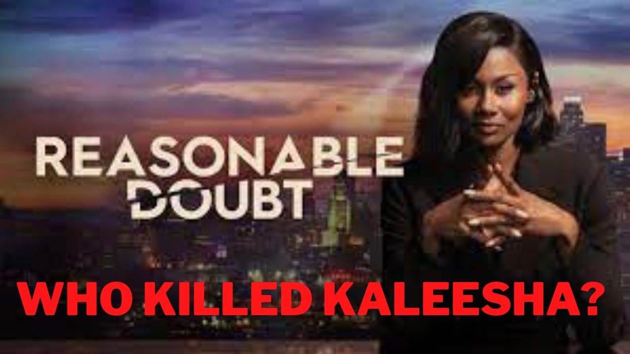 WHO KILLED KALEESHA?| HULU'S REASONABLE DOUBT| KERRY WASHINGTON - YouTube