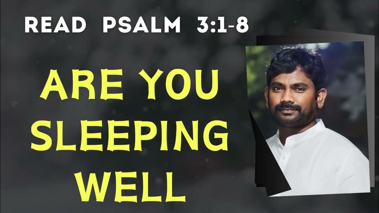 Psalm 3 1 8 ARE YOU SLEEPING WELL howtopray apchristianevents howto psalm-3-1-8-are-you-sleeping-well-howtopray-apchristianevents-howto