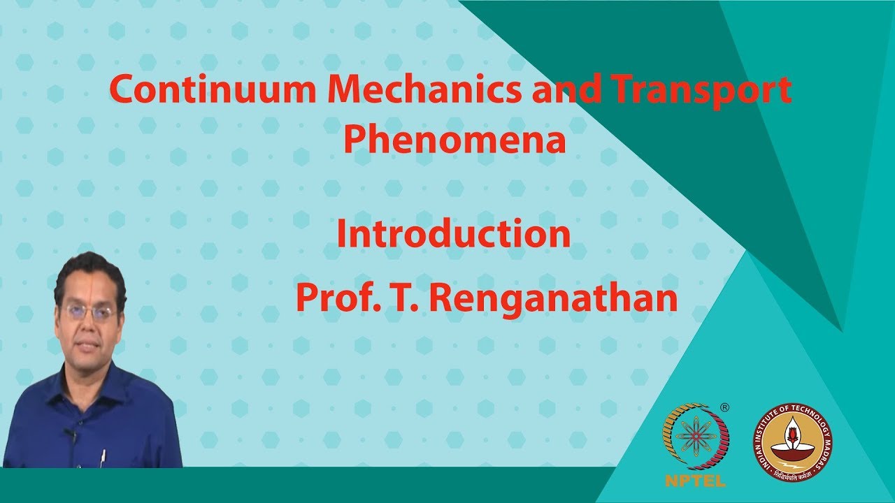 Continuum Mechanics and Transport Phenomena _ Introduction - YouTube