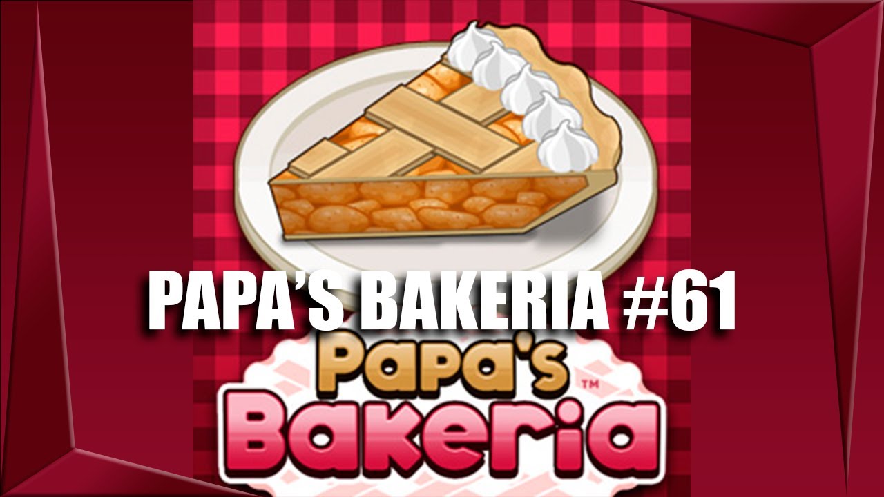 PAPA'S BAKERIA #61 - YouTube