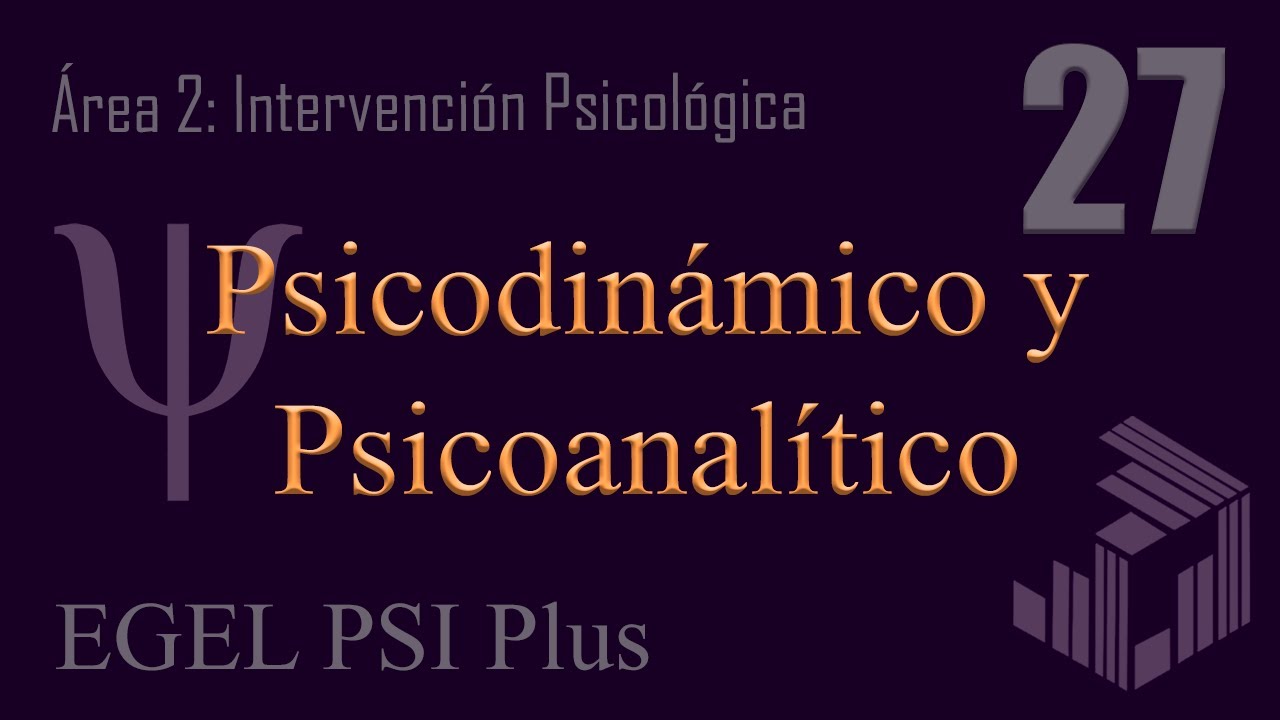 27. (4) Modelo Psicodinámico y Psicoanalítico | Intervención ...