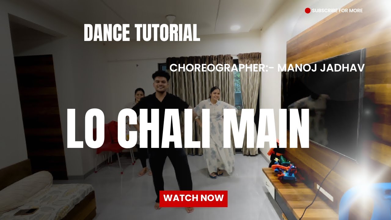 Lo Chali Main dance tutorial dance cover for sangeet bride sisters bhabhi devar by Manoj Jadhav ...