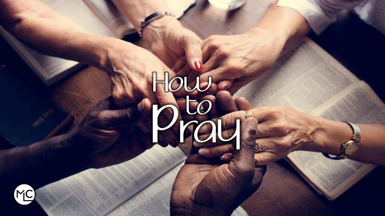 How to Pray - YouTube